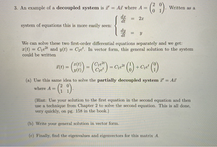 Solved ....... . (20) 3. An example of a decoupled system is | Chegg.com
