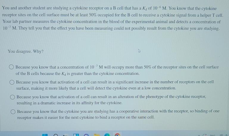 Solved You and another student are studying a cytokine | Chegg.com