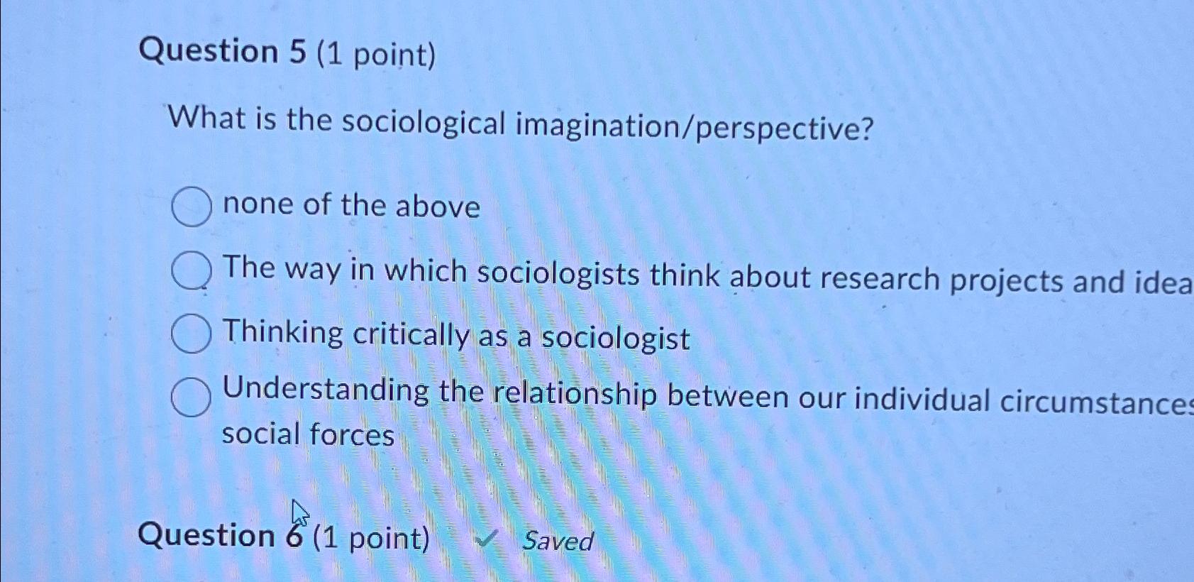 Solved Question 5 (1 ﻿point)What is the sociological | Chegg.com