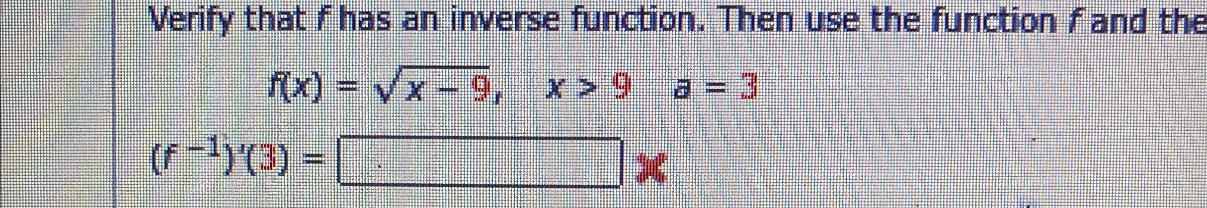 Solved Verify that f ﻿has an inverse function. Then use the | Chegg.com