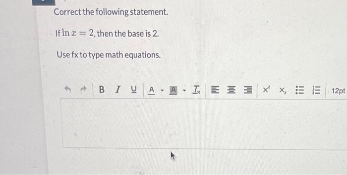 Solved Correct the following statement. If lnx=2, then the | Chegg.com