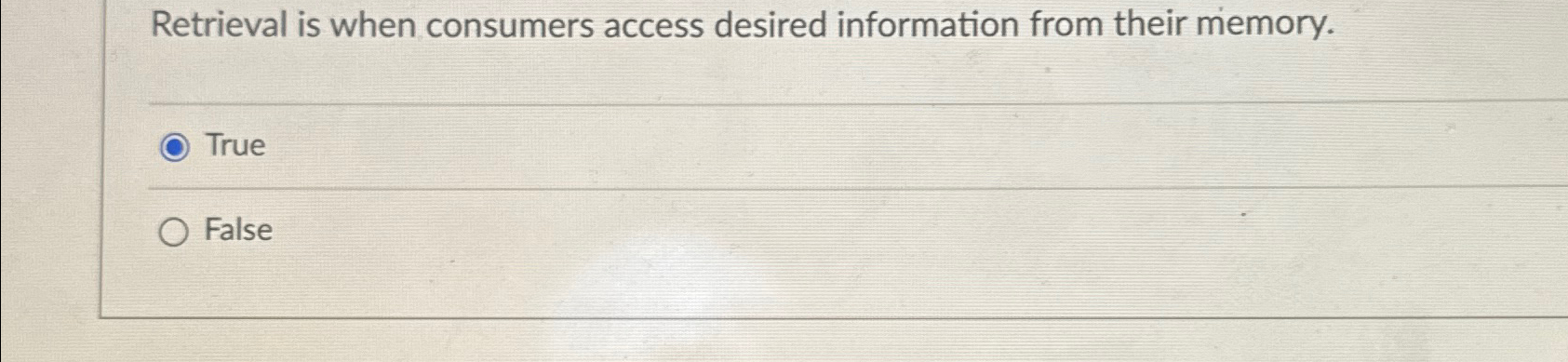 Solved Retrieval is when consumers access desired | Chegg.com
