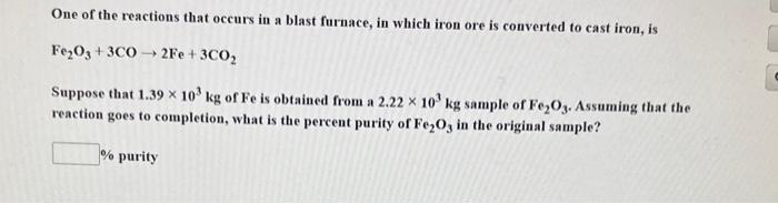 Solved One Of The Reactions That Occurs In A Blast Furnace