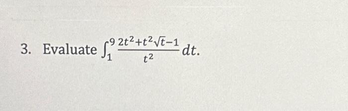 Solved ∫19t22t2+t2t−1dt | Chegg.com
