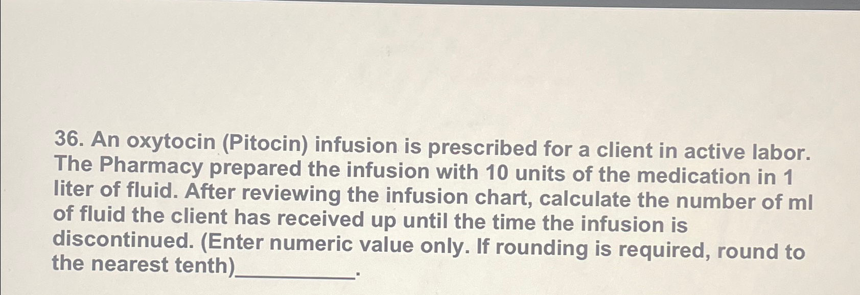 An oxytocin (Pitocin) ﻿infusion is prescribed for a | Chegg.com