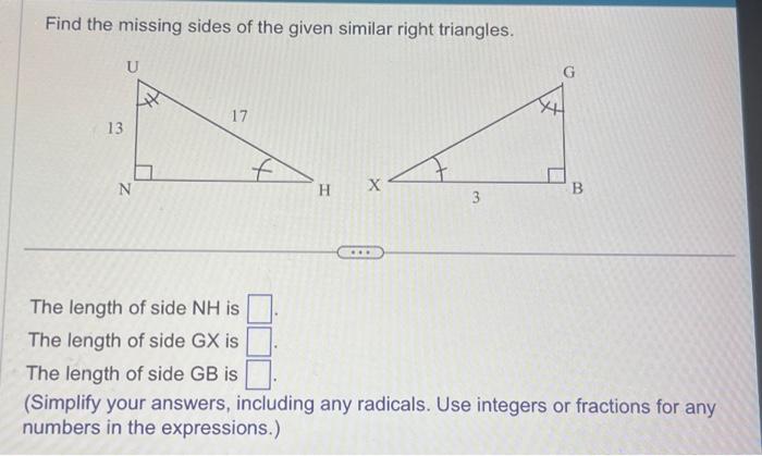 Solved Find the missing sides of the given similar right | Chegg.com