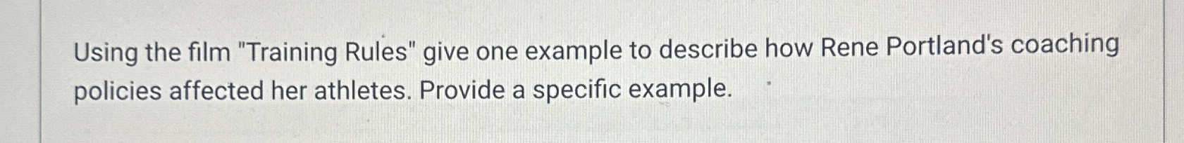 Solved Using the film "Training Rules" give one example to | Chegg.com