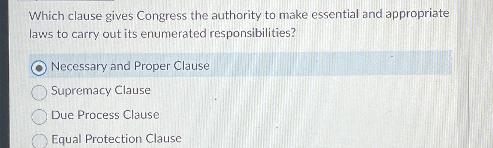 Solved Which clause gives Congress the authority to make | Chegg.com