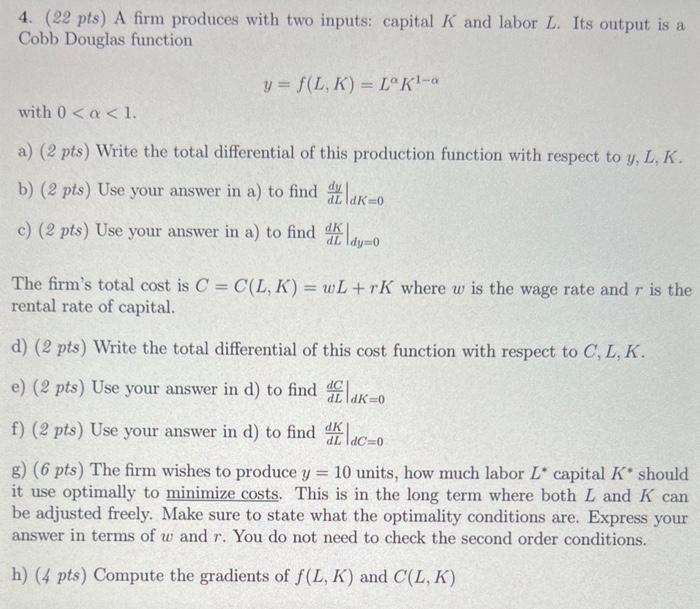 Solved 4. (22 pts) A firm produces with two inputs: capital | Chegg.com