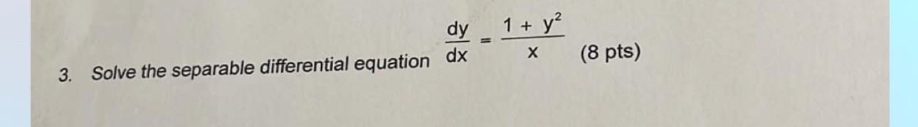Solved Solve the separable differential equation dydx=1+y2x | Chegg.com