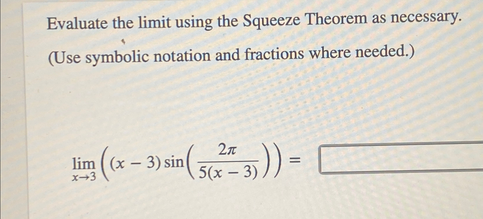 Solved Evaluate the limit using the Squeeze Theorem as | Chegg.com