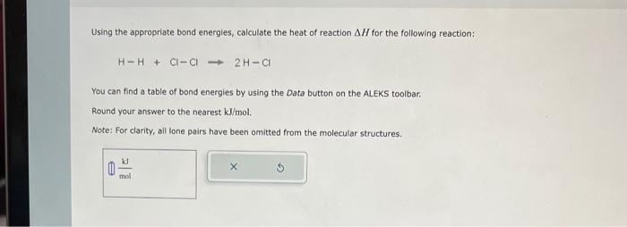 [Solved]: Using the appropriate bond energies, calculate th