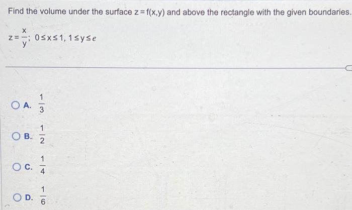 Solved Find the volume under the surface z=f(x,y) and above | Chegg.com