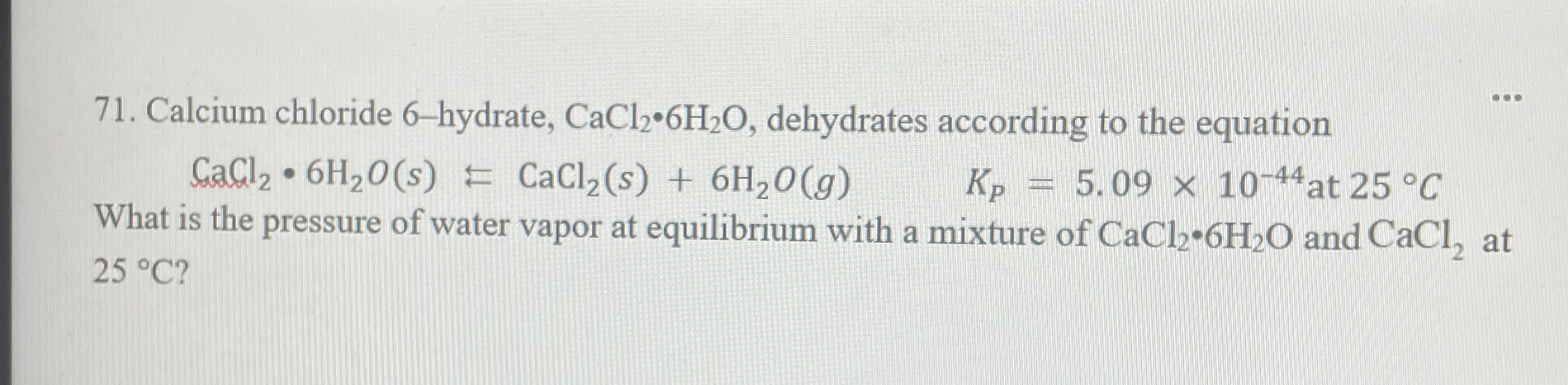 Solved Calcium chloride 6-hydrate, CaCl2*6H2O, ﻿dehydrates | Chegg.com