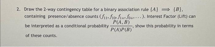 Solved 2 Draw The 2 Way Contingency Table For A Binary