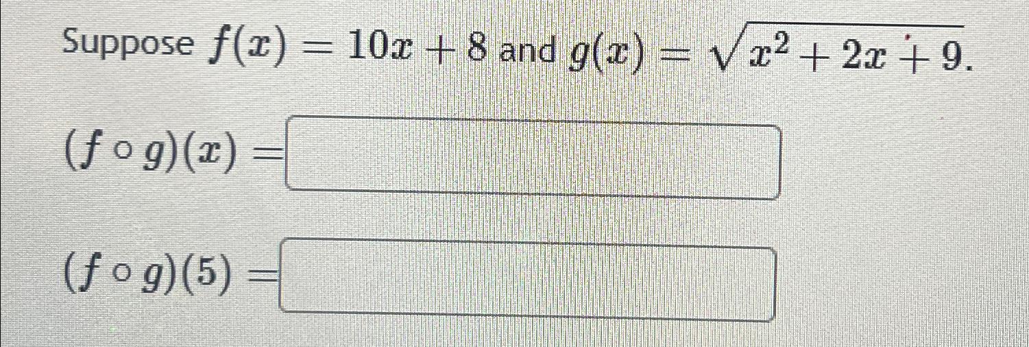 Solved Suppose f(x)=10x+8 ﻿and | Chegg.com