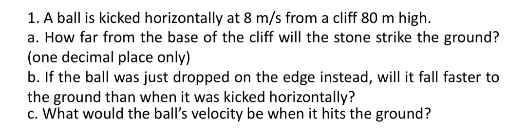 Solved A ball is kicked horizontally at 8ms ﻿from a cliff 80 | Chegg.com