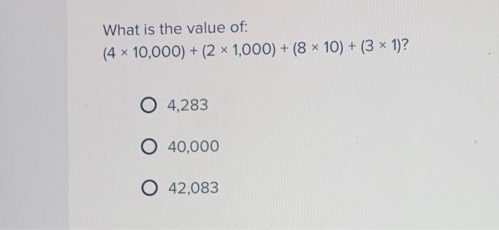 Solved What is the value of: (4 x 10,000) + (2 x 1,000) + (8 | Chegg.com