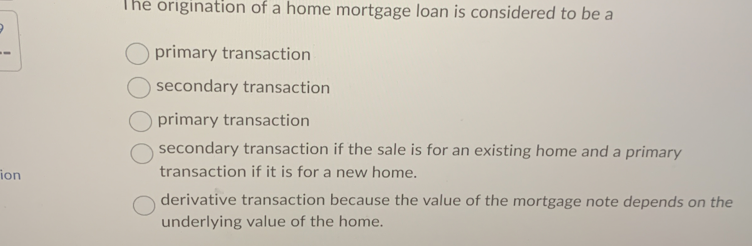 Solved The origination of a home mortgage loan is considered | Chegg.com