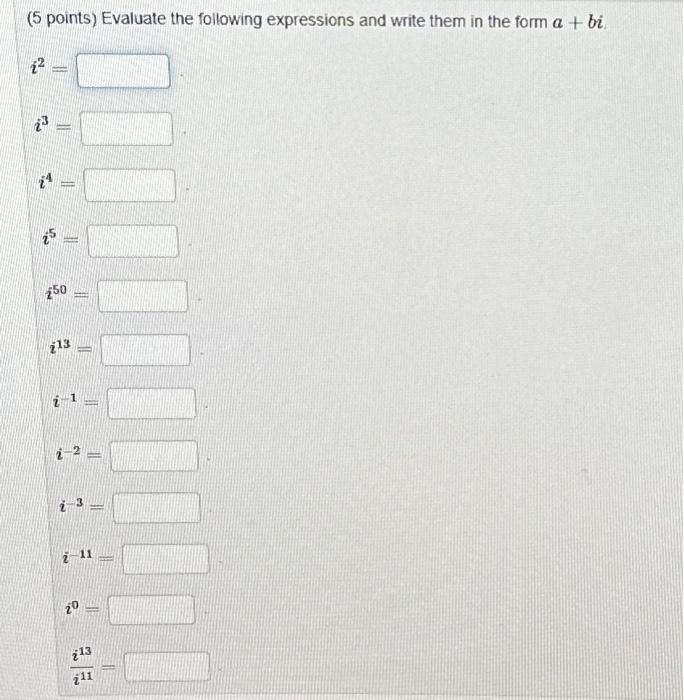 Solved (5 points) Evaluate the following expressions and | Chegg.com