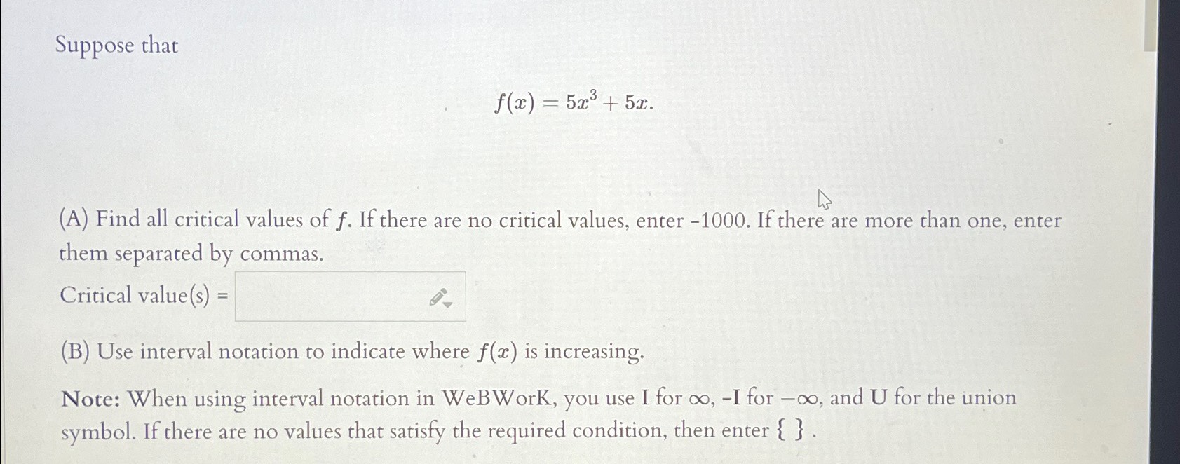 Solved Suppose thatf(x)=5x3+5x(A) ﻿Find all critical values | Chegg.com