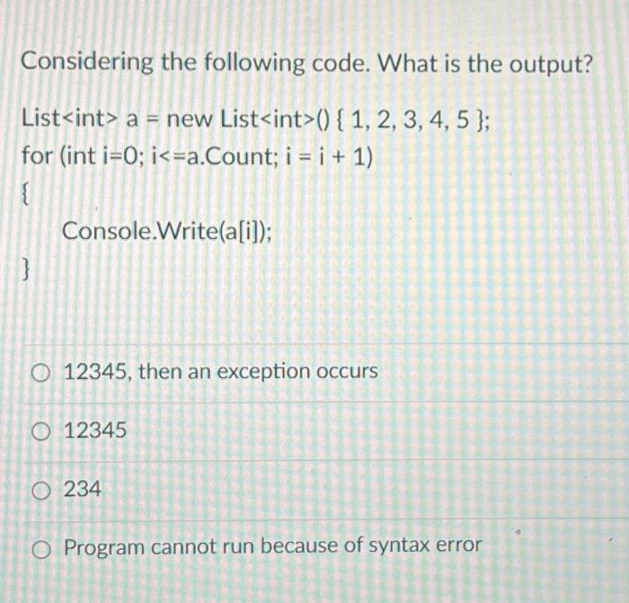 Solved Considering the following code. What is the output? | Chegg.com