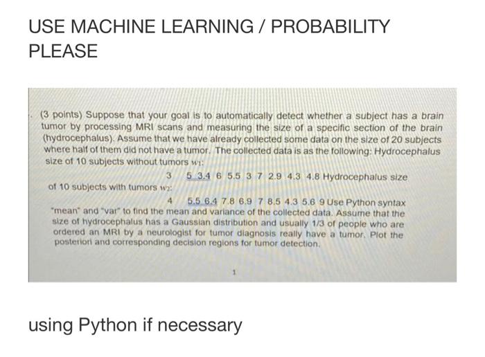 Solved USE MACHINE LEARNING / PROBABILITY PLEASE (3 points) | Chegg.com