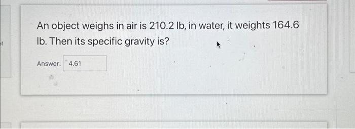 Solved An object weighs in air is 210.2lb, in water, it | Chegg.com