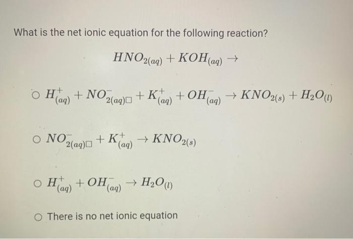 Solved What is the net ionic equation for the following | Chegg.com