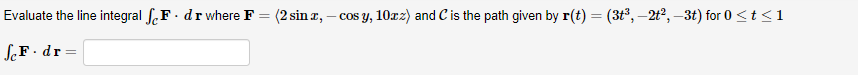 Solved Evaluate the line integral ∫C﻿F*dr ﻿where | Chegg.com