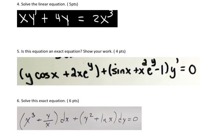 Solved 4. Solve the linear equation. (5pts) XY' + 4y = 2x 5. | Chegg.com