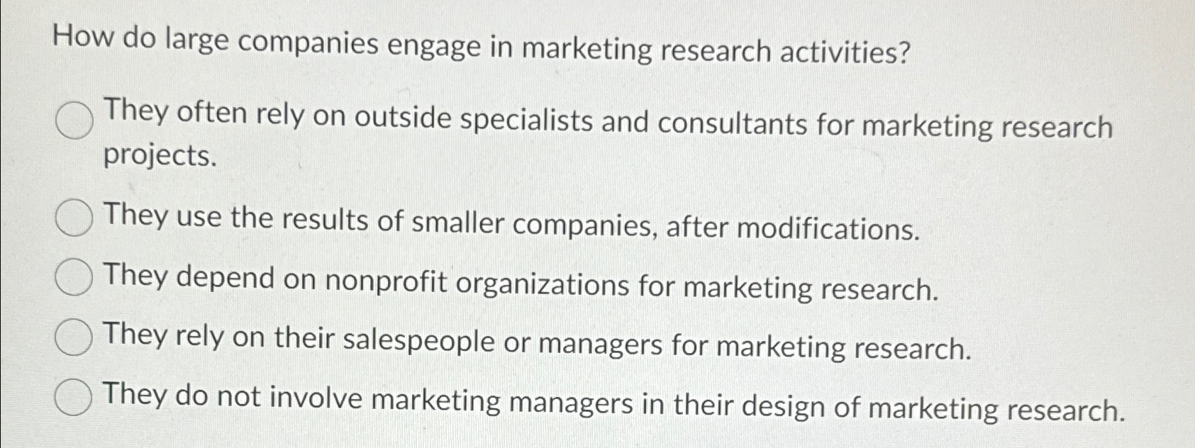 Solved How do large companies engage in marketing research | Chegg.com