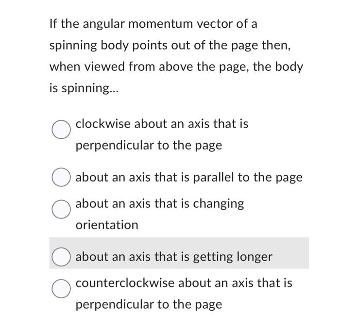 Solved If the angular momentum vector of a spinning body | Chegg.com