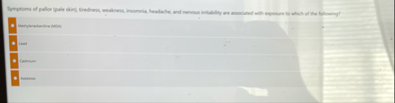 Symptoms of pallor (pale skini, tiredness, weakness, | Chegg.com