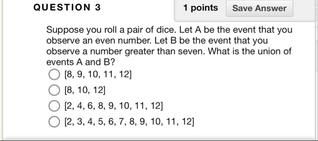 Solved QUESTION 31 ﻿pointsSuppose you roll a pair of dice. | Chegg.com