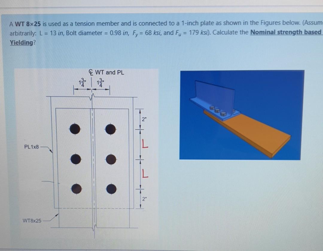 Solved A WT 8x25 is used as a tension member and is | Chegg.com