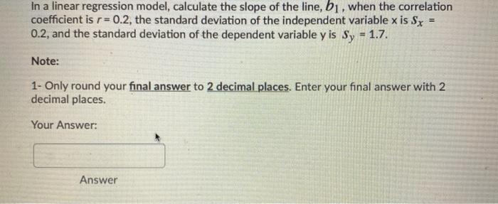 Solved In a linear regression model, calculate the slope of | Chegg.com