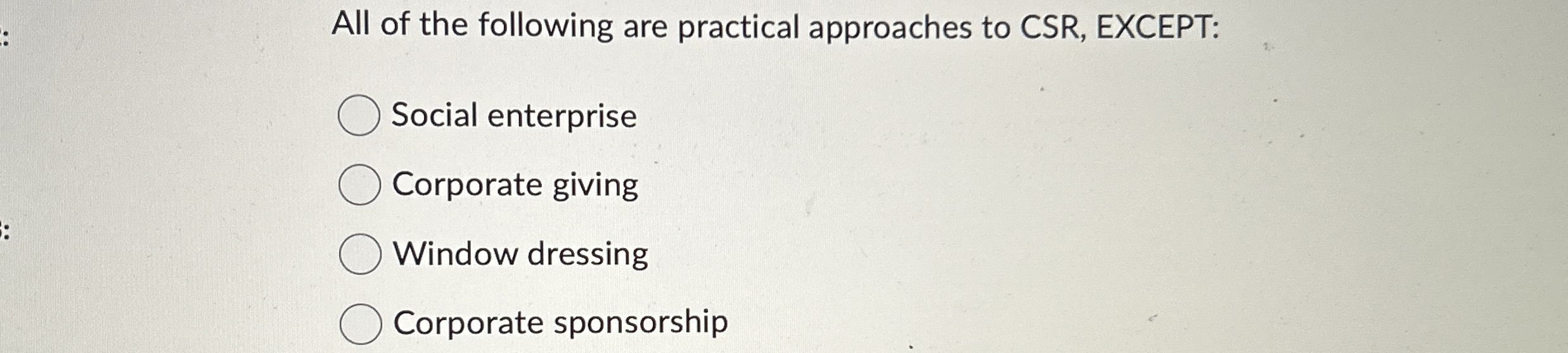 Solved All of the following are practical approaches to CSR, | Chegg.com