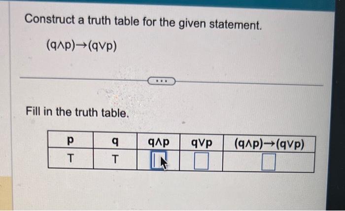 [solved] Help Construct A Truth Table For The Given Stateme