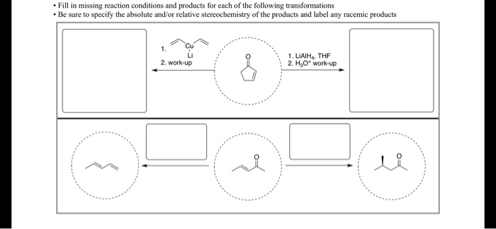 Solved • Fill in missing reaction conditions and products | Chegg.com