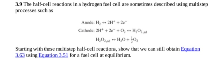 3.9 The half-cell reactions in a hydrogen fuel cell | Chegg.com