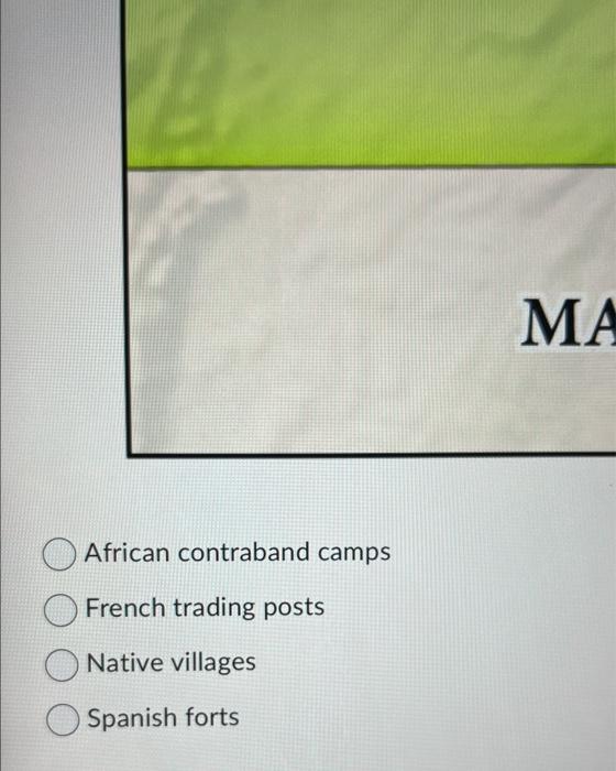 Fron African contraband camps French trading posts | Chegg.com