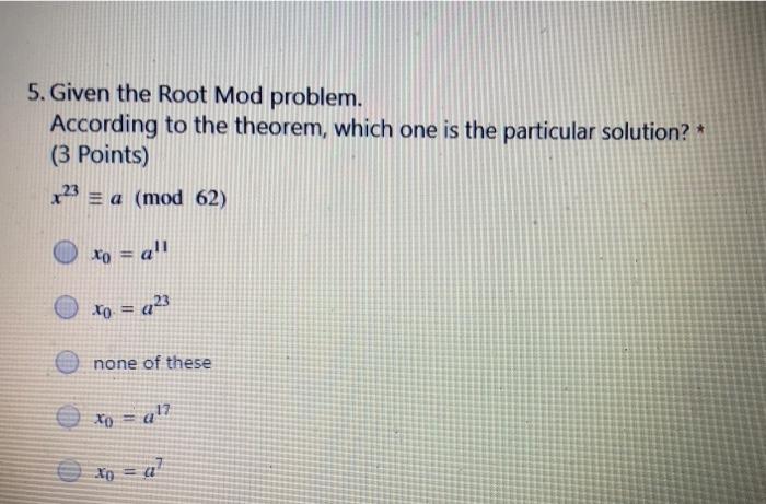 Solved 5. Given the Root Mod problem. According to the | Chegg.com