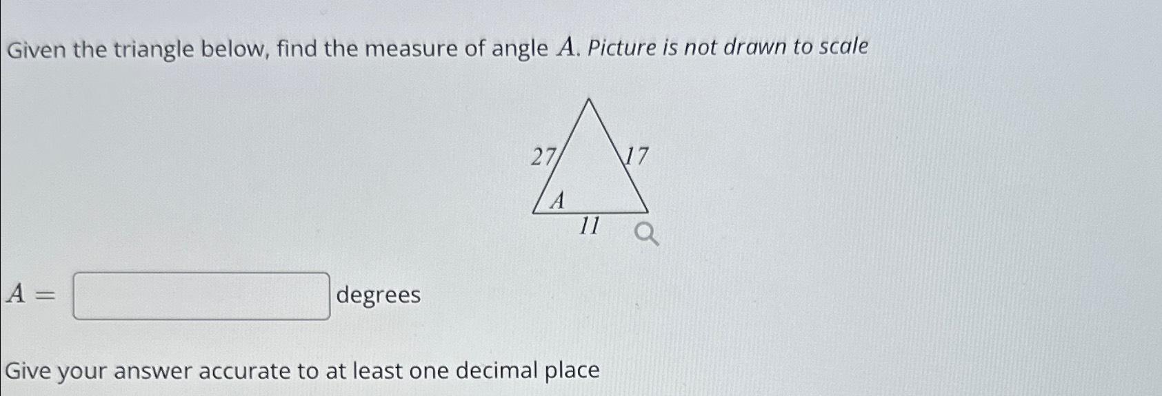 Solved Given the triangle below, find the measure of angle | Chegg.com