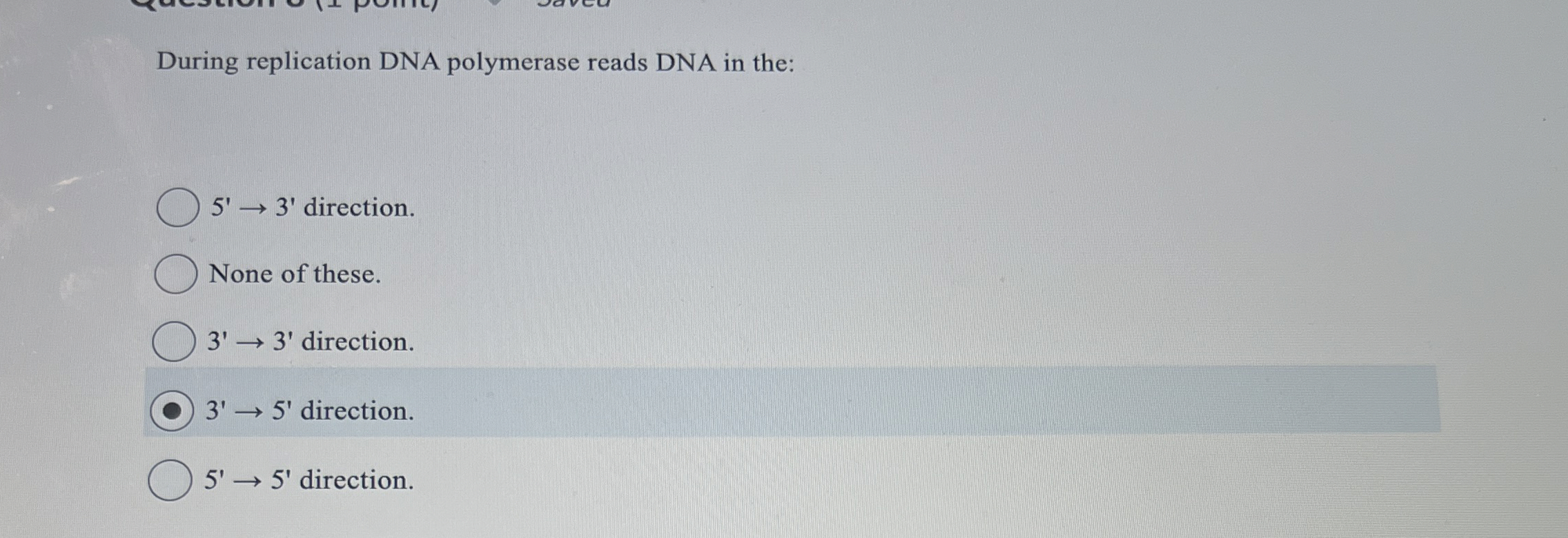 Solved During replication DNA polymerase reads DNA in | Chegg.com