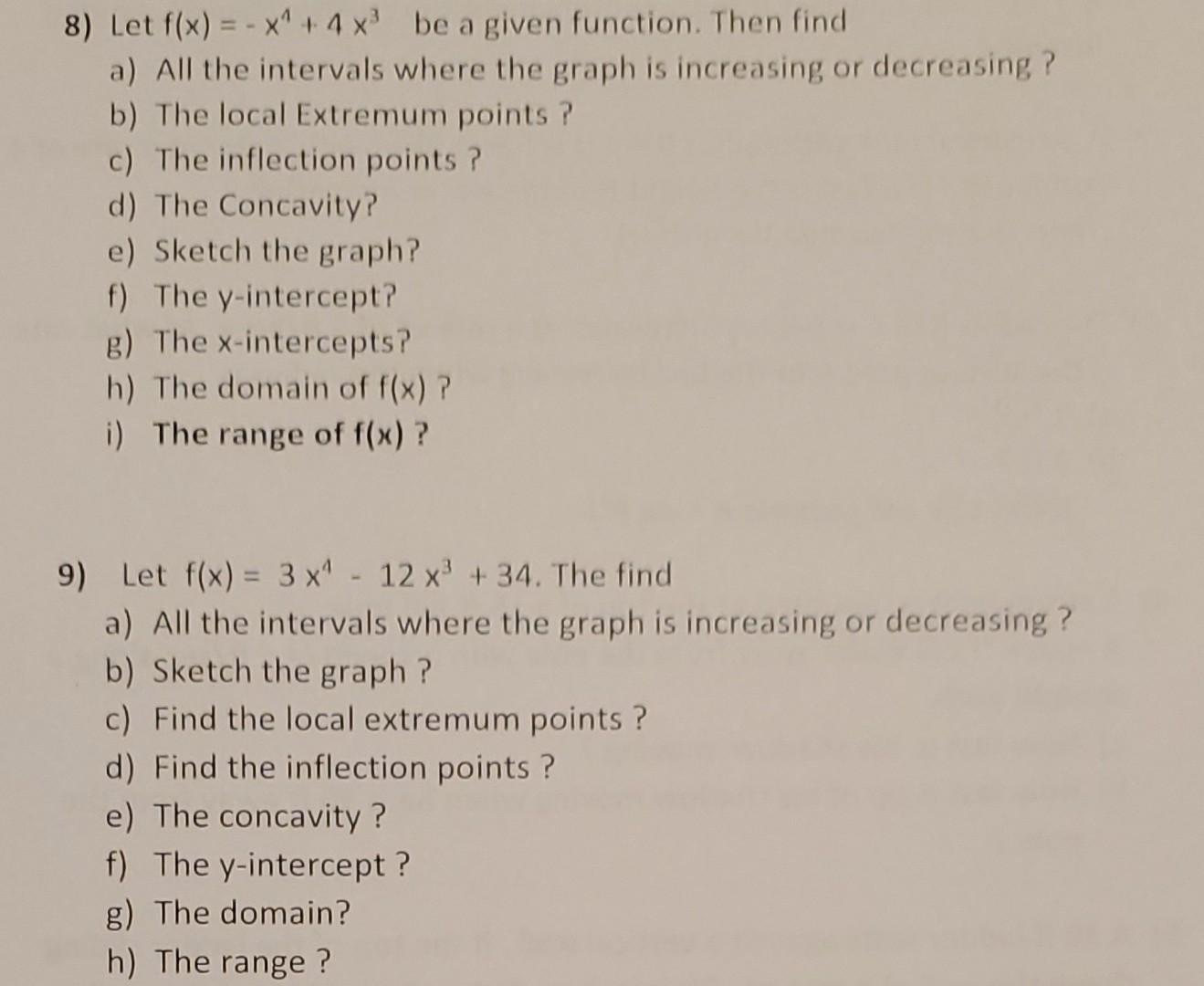 Solved 8) Let f(x)=−x4+4x3 be a given function. Then find a) | Chegg.com