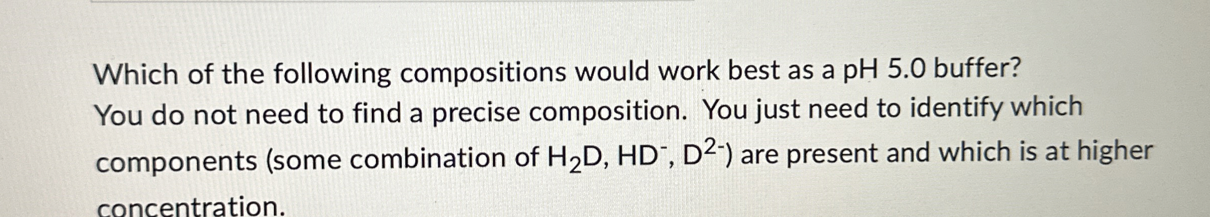 Solved Which of the following compositions would work best | Chegg.com