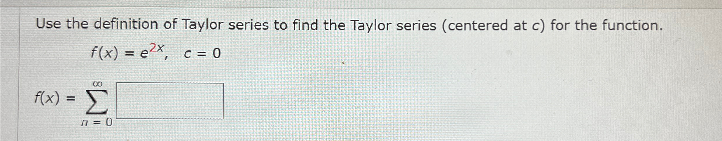 Solved Use the definition of Taylor series to find the | Chegg.com