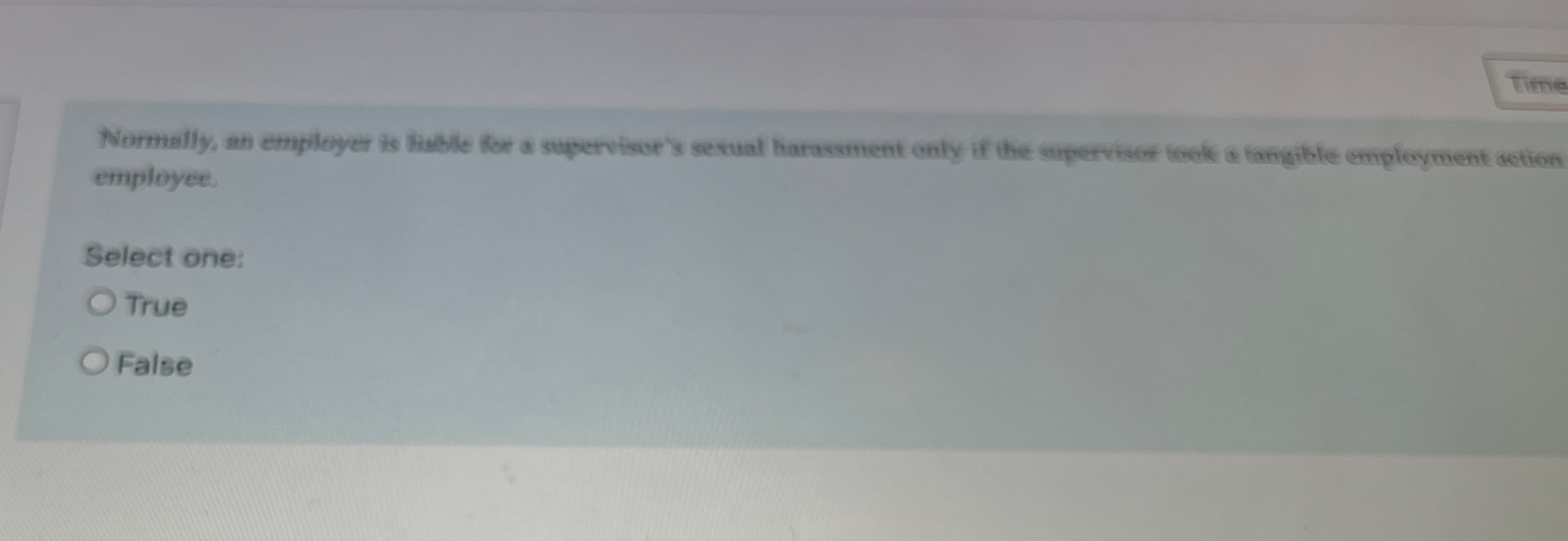 Solved Nomsilly, an employet is liable for a supervisor's | Chegg.com