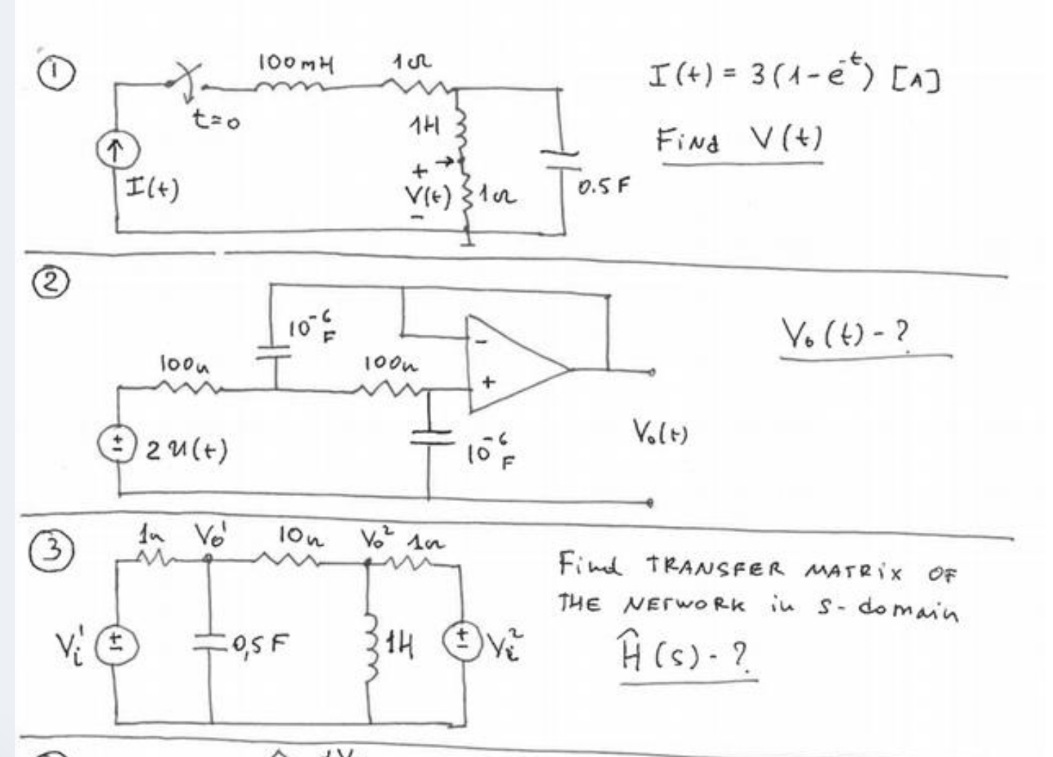 Solved I I(t)=3(1-e-t)[A] ﻿Find V(t)(2)V0(t)- ? ﻿Find | Chegg.com